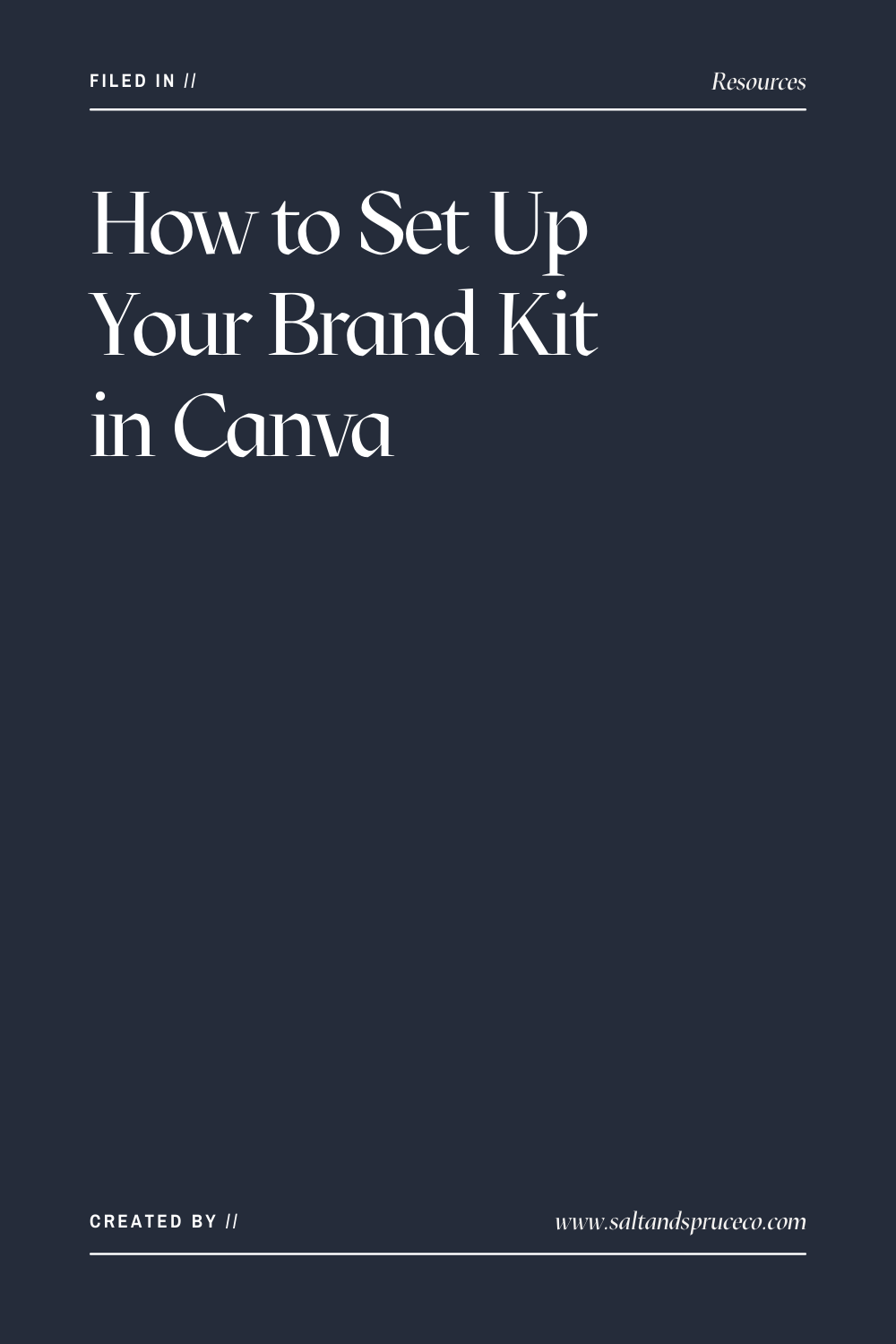 How to Set Up Your Brand Kit in Canva - Salt + Spruce Creative Co.